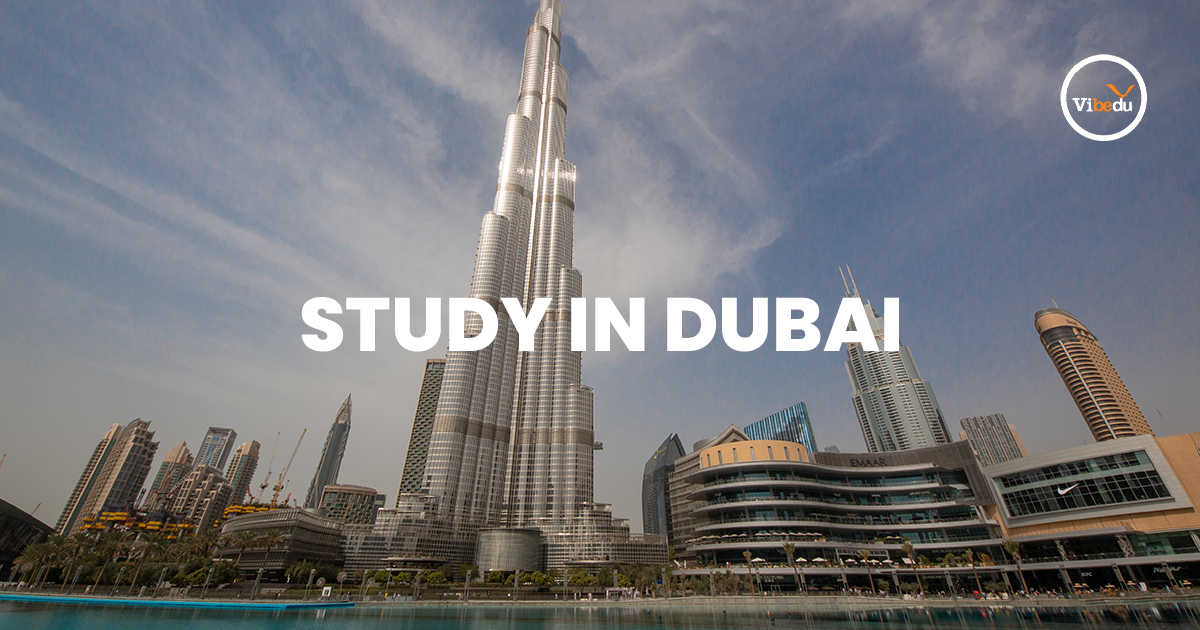 Study in Dubai - Top Universities, Scholarships | Vibedu